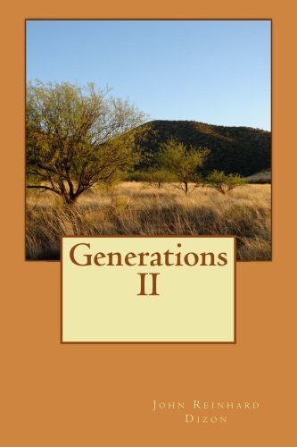 Generations II (Generations, #2) by John Reinhard Dizon | Goodreads
