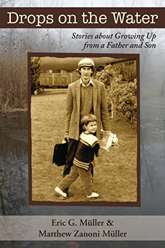Drops on the Water: Stories about Growing Up from a Father and Son by ...