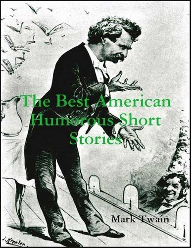 The Best American Humorous Short Stories by Mark Twain | Goodreads