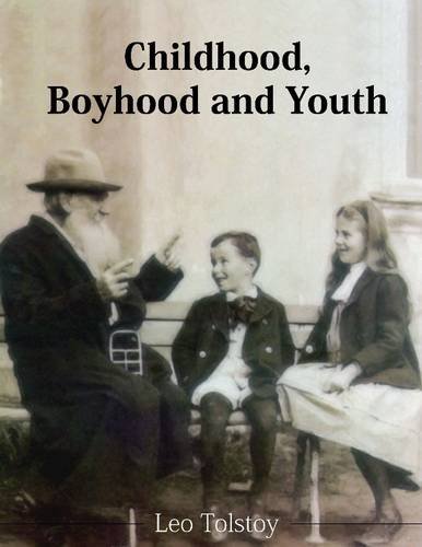 Childhood, Boyhood and Youth by Leo Tolstoy | Goodreads
