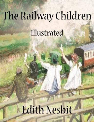 The Railway Children: Illustrated by E. Nesbit | Goodreads