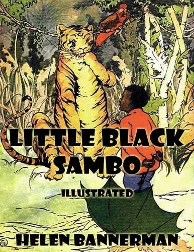 Little Black Sambo: Illustrated by Helen Bannerman | Goodreads