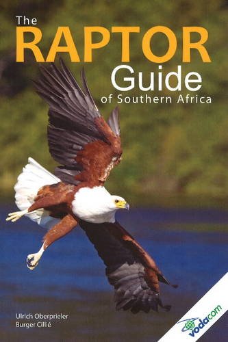The Raptor Guide of Southern Africa by Ulrich Oberprieler | Goodreads