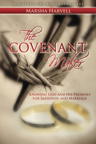 The Covenant Maker: Knowing God and His Promises for Salvation and ...