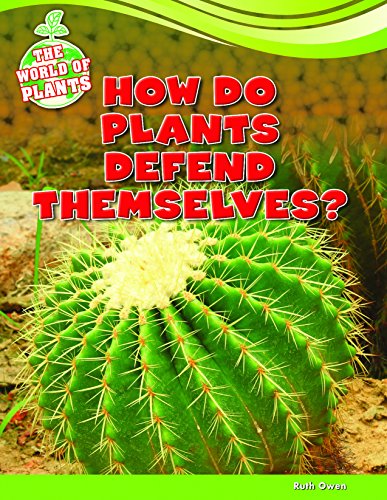 How Do Plants Defend Themselves? (The World of Plants) by Ruth Owen ...