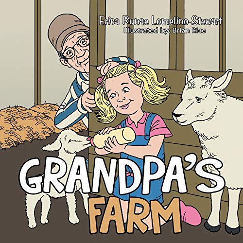 Grandpa's Farm by Erica Runae Lomelino-Stewart | Goodreads