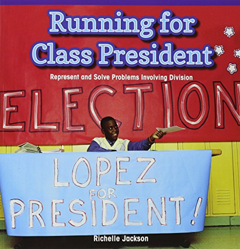 Running for Class President: Represent and Solve Problems Involving ...