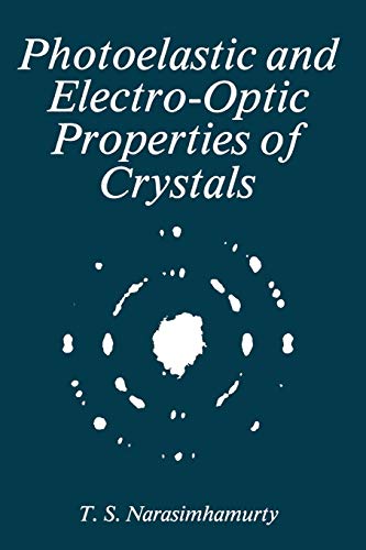 Photoelastic and Electro-Optic Properties of Crystals by T.S ...