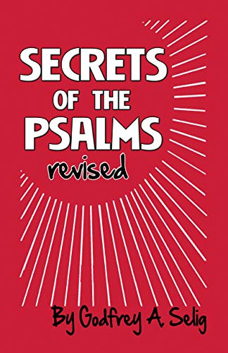 Secrets of the Psalms: The key to answered prayers from the King James ...