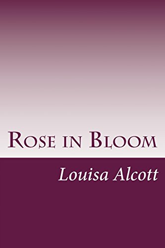 Rose in Bloom by Louisa May Alcott | Goodreads