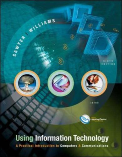 Using Information Technology: A Practical Introduction to Computers ...