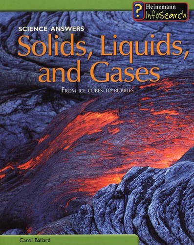 Solids, Liquids and Gases (Science Answers) by Chris Oxlade | Goodreads