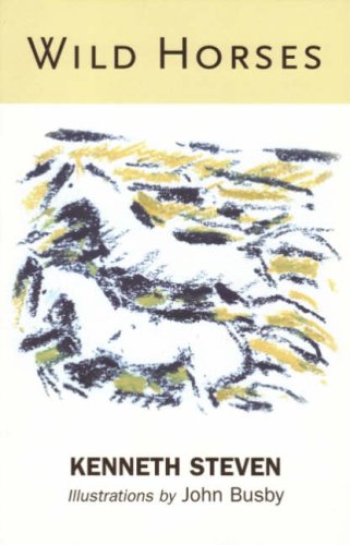 Wild Horses by Kenneth Steven | Goodreads
