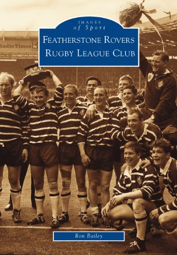 Featherstone Rovers Rugby League Club by Ron Bailey | Goodreads