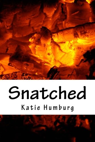 Snatched by Katie Humburg | Goodreads
