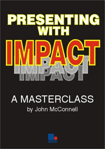 Presenting With Impact : Making Memorable Presentations by John ...