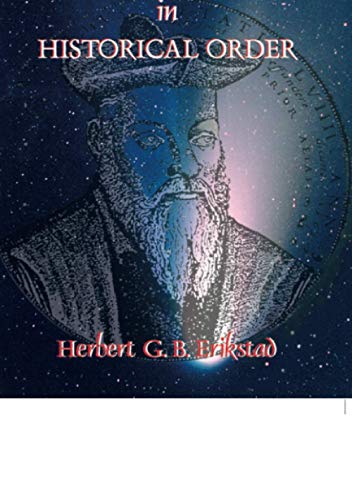 The Prophecies of Nostradamus in Historical Order by Herbert G.B. Erikstad | Goodreads