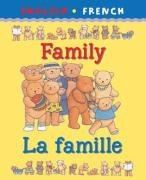 Bilingual First Books: English-French: Family (Bilingual Series) by ...