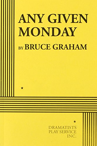 Any Given Monday by Bruce Graham | Goodreads