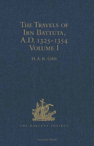 The Travels of Ibn Battuta, A.D. 1325-1354: Volume I by H.A.R. Gibb ...