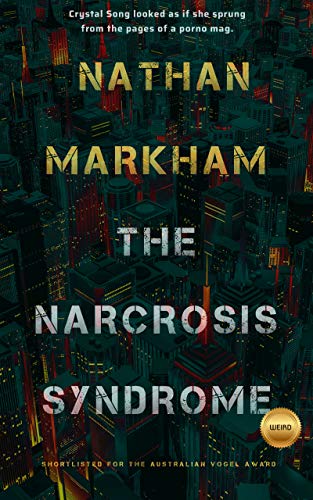 The Narcrosis Syndrome by Nathan Markham | Goodreads
