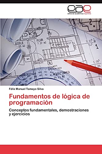 Fundamentos de lógica de programación: Conceptos fundamentales ...