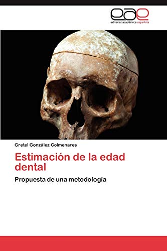 Estimación de la edad dental: Propuesta de una metodología by Gretel ...