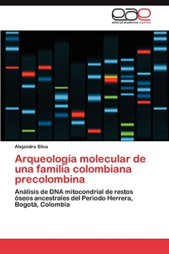 Arqueología molecular de una familia colombiana precolombina: Análisis ...