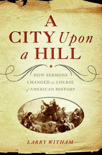 A City Upon a Hill by Larry Witham | Goodreads