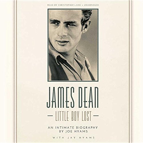 James Dean Lib/E: Little Boy Lost by Joe Hyams | Goodreads