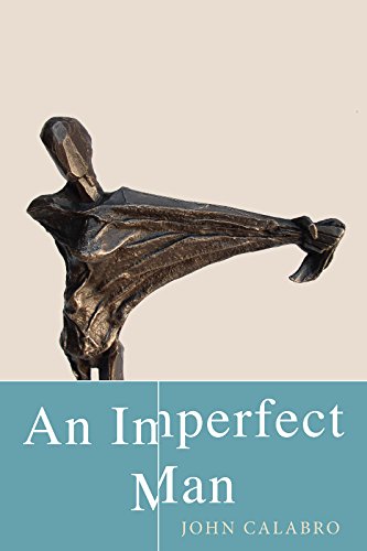 An Imperfect Man by John Calabro | Goodreads