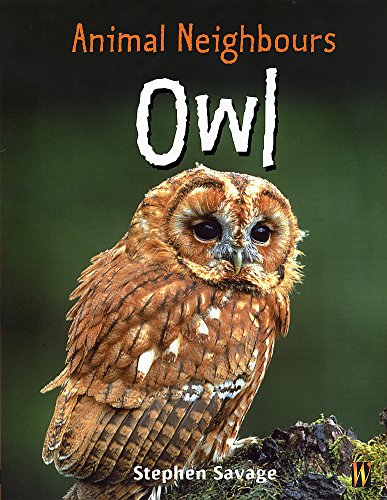 Owl (Animal Neighbours) by Stephen A. Savage | Goodreads