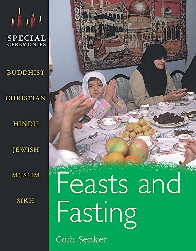 Feasts and Fasting (Special Ceremonies) by Cath Senker | Goodreads
