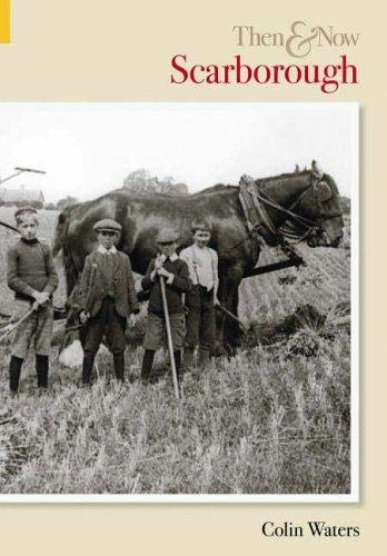 Scarborough Then & Now (Then & Now (History Press)) by Colin Waters ...
