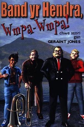 Band yr Hendra, Wmpa-Wmpa! (Welsh Edition) by Geraint V. Jones | Goodreads