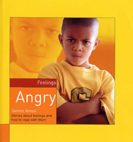 Angry (Feelings) by Janine Amos | Goodreads