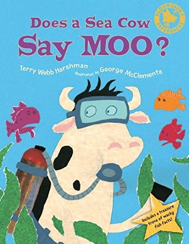 Does a Sea Cow Say Moo? by Terry Webb Harshman | Goodreads
