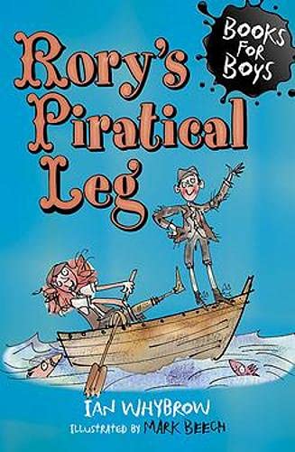 Rory's Piratical Leg (Books for Boys #16) by Ian Whybrow | Goodreads