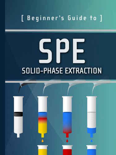Beginner's Guide to SPE: Solid-Phase Extraction by Waters Corporation ...