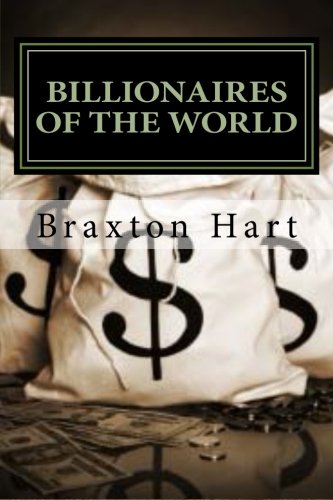 Billionaires of the World by Braxton Hart | Goodreads