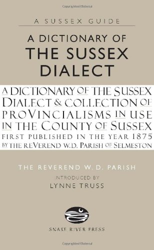 A Dictionary Of The Sussex Dialect by William Douglas Parish | Goodreads