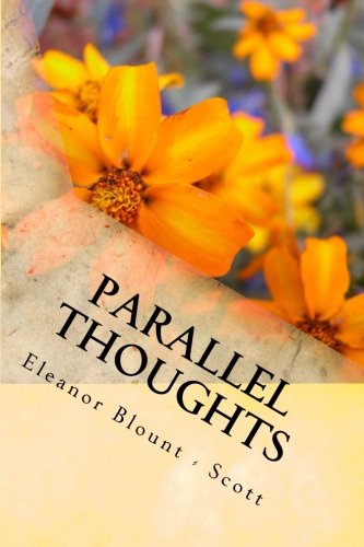 Parallel Thoughts: Parallel Thoughts by Ms Eleanor D Blount - Scott ...