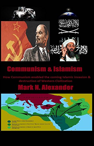 Communism & Islamism: How Communism enabled the coming Islamic invasion ...
