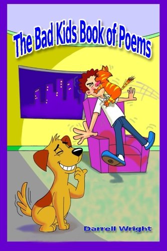 The Bad Kids Book of Poems (B&W Illustrated): Cautionary Verse for ...