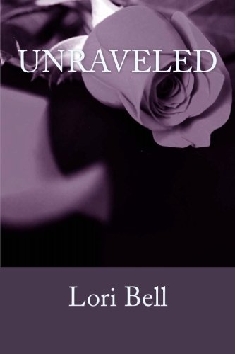 Unraveled by Lori Bell | Goodreads
