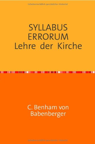 SYLLABUS ERRORUM: Lehre der Kirche - Vergessene Lehren der Kirche by SC ...