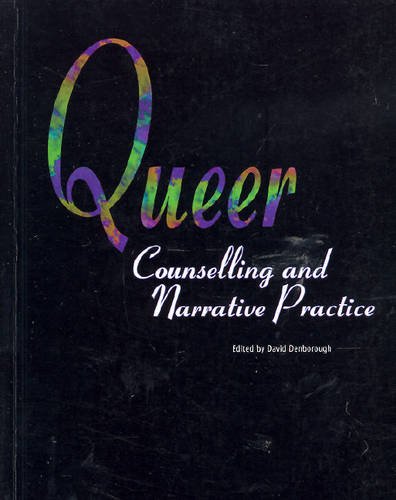 Queer Counselling and Narrative Practice by David Denborough | Goodreads