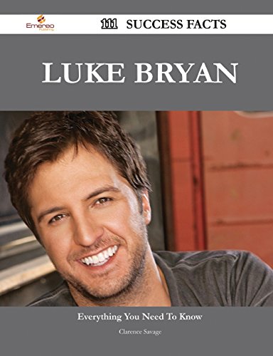 Luke Bryan 111 Success Facts - Everything You Need to Know about Luke ...