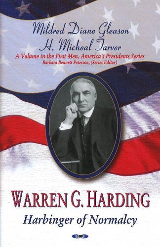Warren G. Harding: Harbinger of Normalcy by Mildred Diane Gleason ...