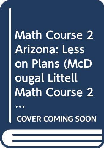 McDougal Littell Math Course 2 Arizona: Lesson Plans by McDougal ...